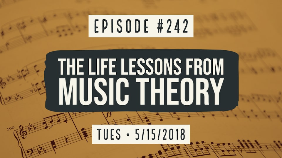 #0242: The Life Lessons From Music Theory – Ladle.TV