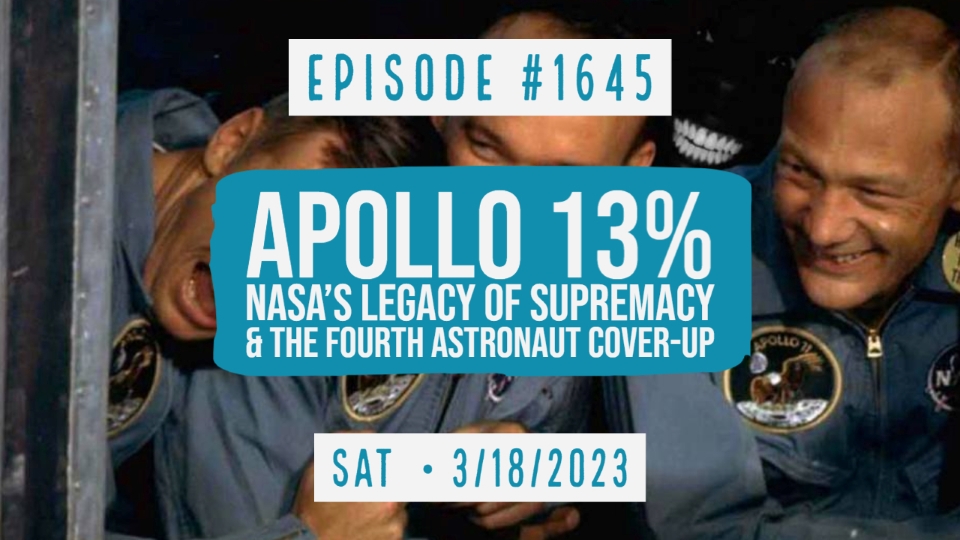 #1645: Apollo 13% NASA’s Legacy Of Supremacy & The Fourth Astronaut ...