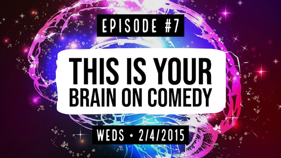#0007: This Is Your Brain on Comedy – Ladle.TV