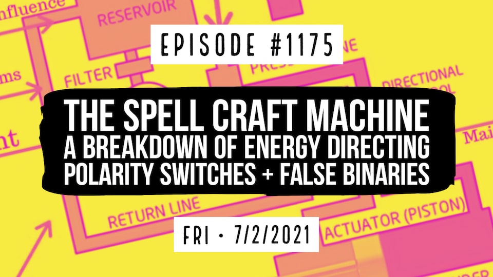 #1175: The Spell Craft Machine, A Breakdown Of Energy Directing ...