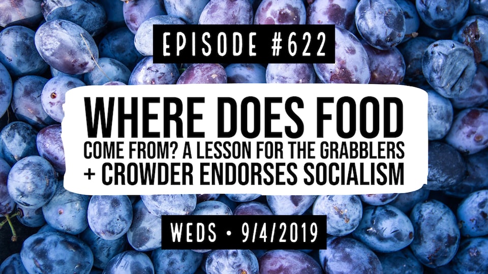 #0622: Where Does Food Come from A Lesson For The Sneakys & Crowder ...