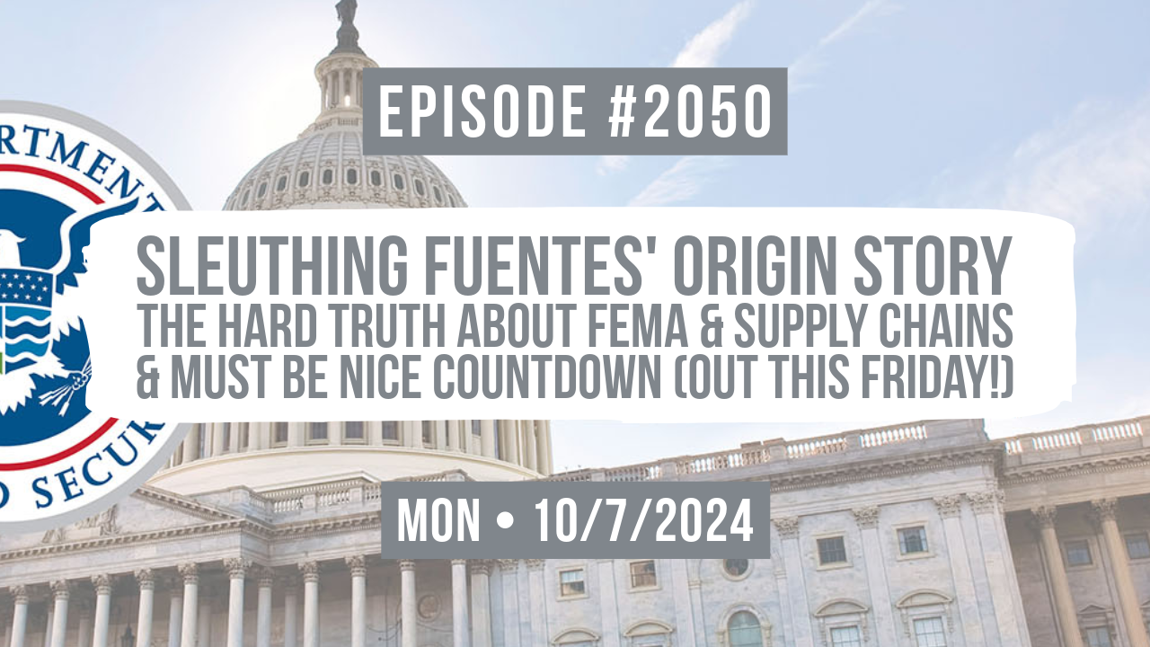 #2050: Sleuthing Fuentes’ Origin Story, The Hard Truth About FEMA ...