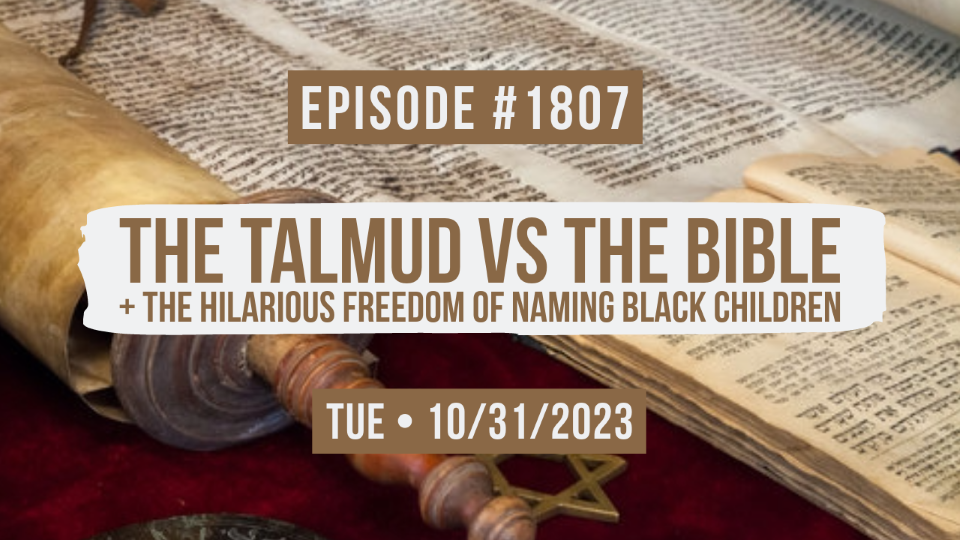 #1807: The Talmud Vs The Bible – The Hilarious Freedom Of Naming ...