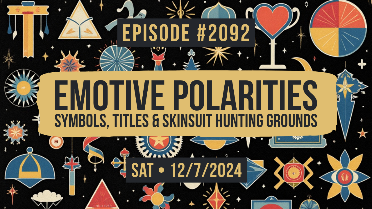 #2092: Emotive Polarities – Symbols, Titles & Skinsuit Hunting Grounds ...