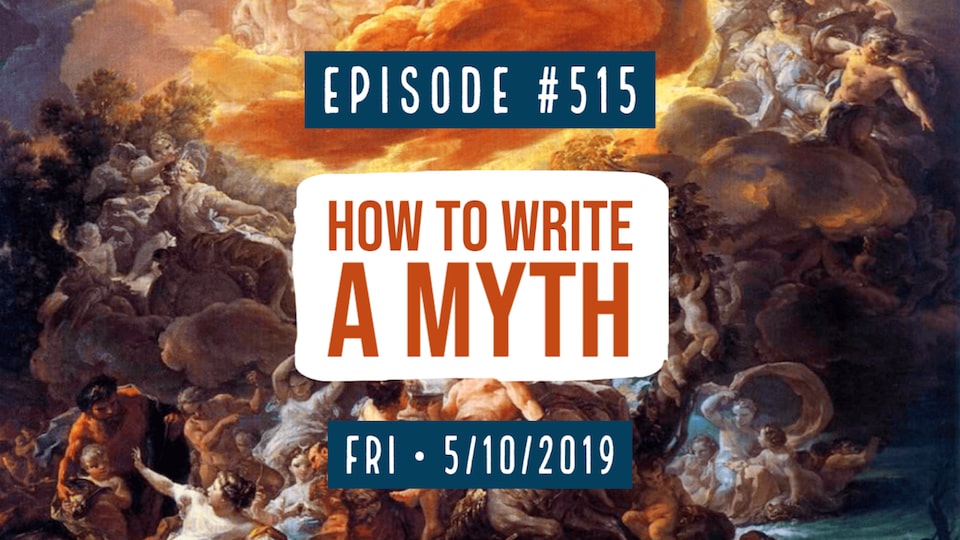 #0515: How To Write A Myth – Ladle.TV