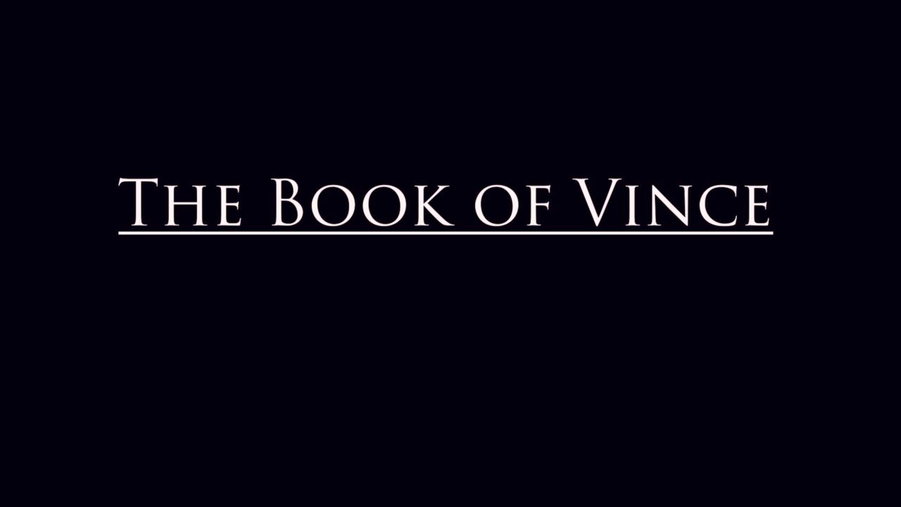 The Book of Vince (Complete) – Ladle.TV