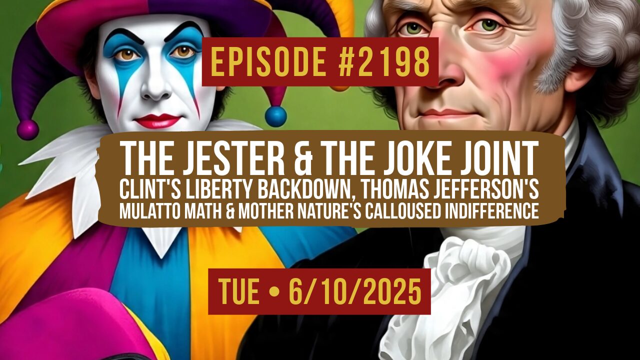 2198 The Jester & The Joke Joint – Clint’s Liberty Backdown, Thomas ...