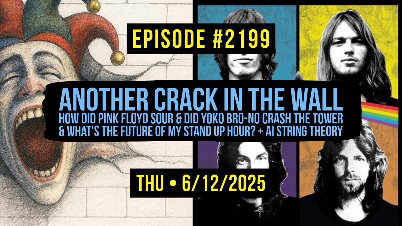 #2199 Another Crack In The Wall – How Did Pink Floyd Sour & Did Yoko ...