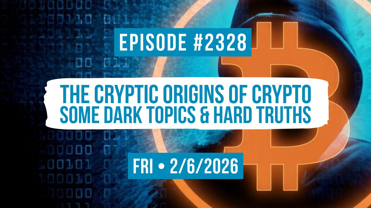 #2328 The Cryptic Origins Of Crypto – Some Dark Topics & Hard Truths ...